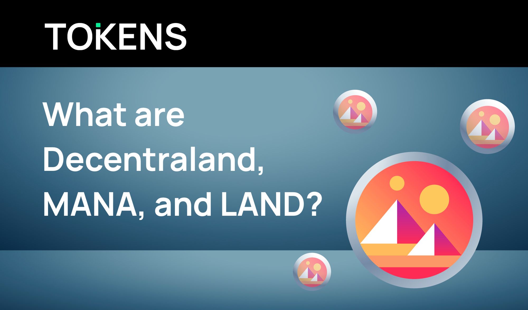 What are Decentraland, MANA, and LAND?