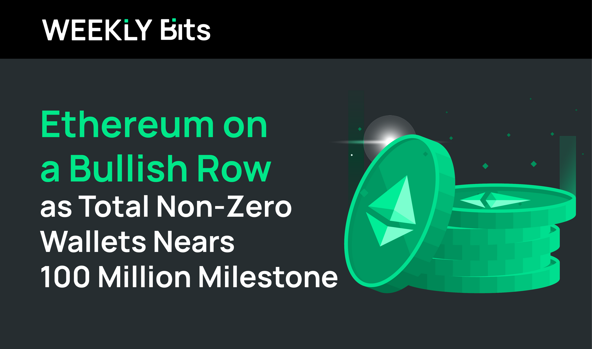 Ethereum on a Bullish Row as Total Non-Zero Wallets Nears 100 Million ...