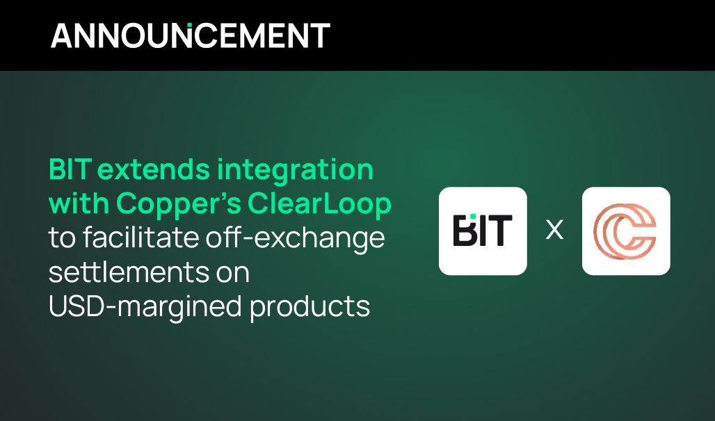BIT extends integration with Copper’s ClearLoop to facilitate off-exchange settlements on USD ...