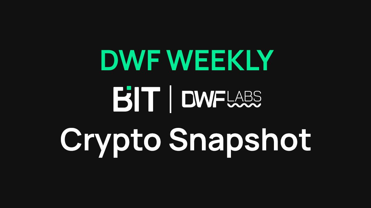 DWF Weekly: Crypto Snapshot