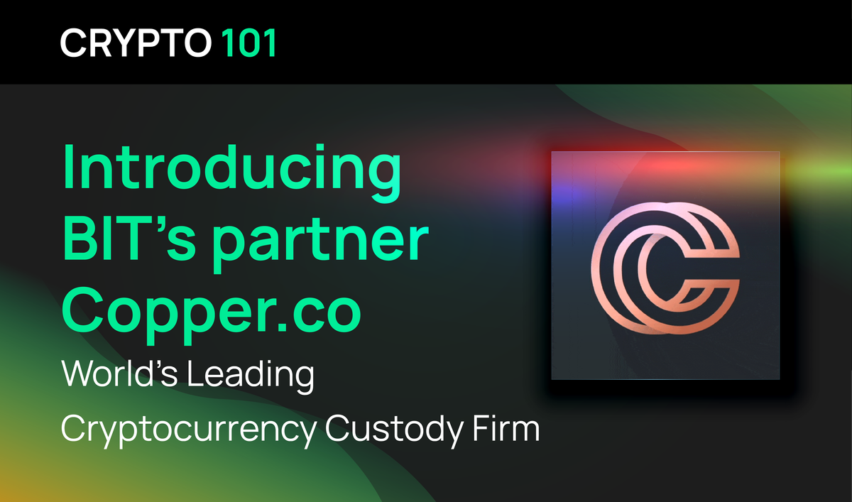 Introducing Copper.co - World's Leading Cryptocurrency Custody Firm