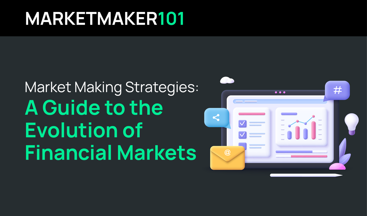 Market Making Strategies: A Guide to the Evolution of Financial Markets